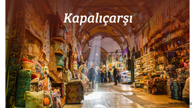 İSTANBUL'UN KALBİNDE 7 ASIRLIK KAPALI ÇARŞI - www.tarihistan.org